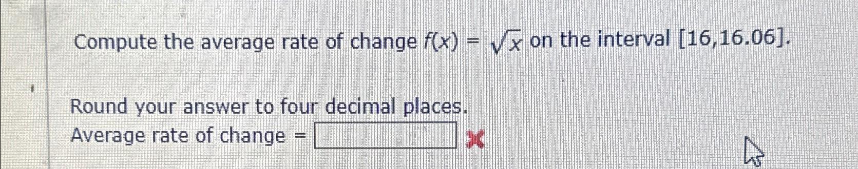Solved Compute the average rate of change f(x)=x2 ﻿on the | Chegg.com