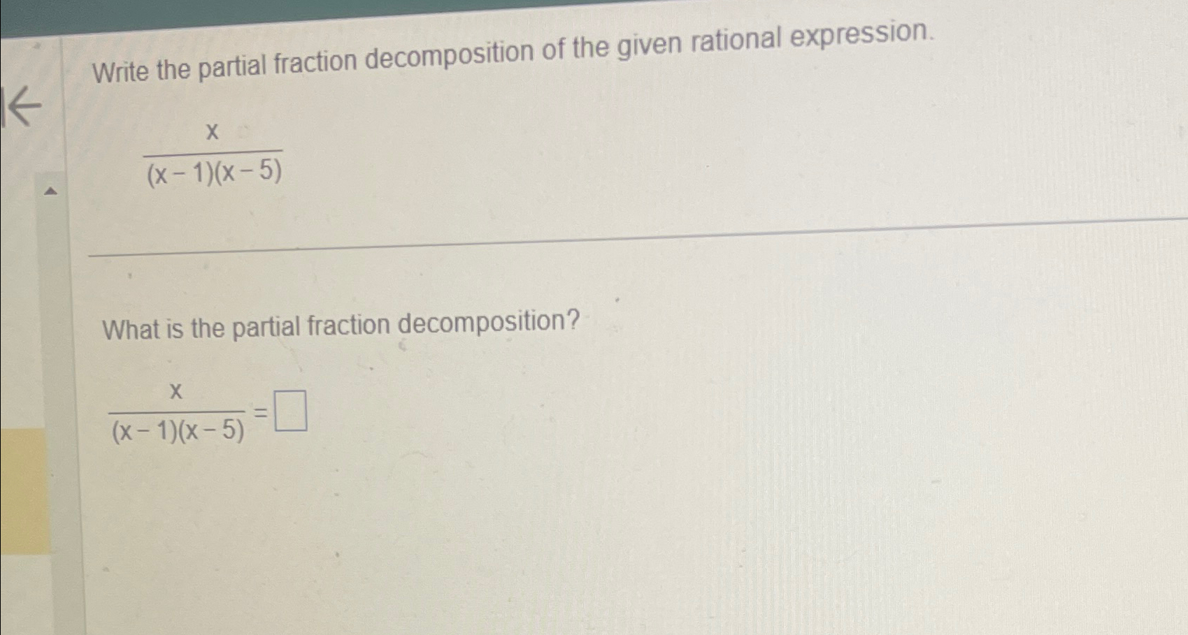 Solved Write the partial fraction decomposition of the given | Chegg.com