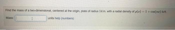 Solved Find the mass of a two-dimensional, centered at the | Chegg.com