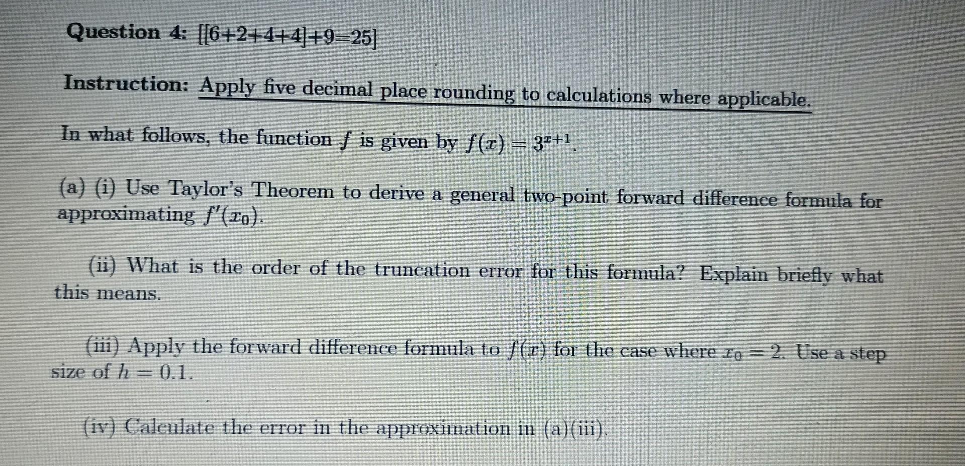 Solved Question 4: [[6+2+4+4]+9=25] Instruction: Apply five | Chegg.com