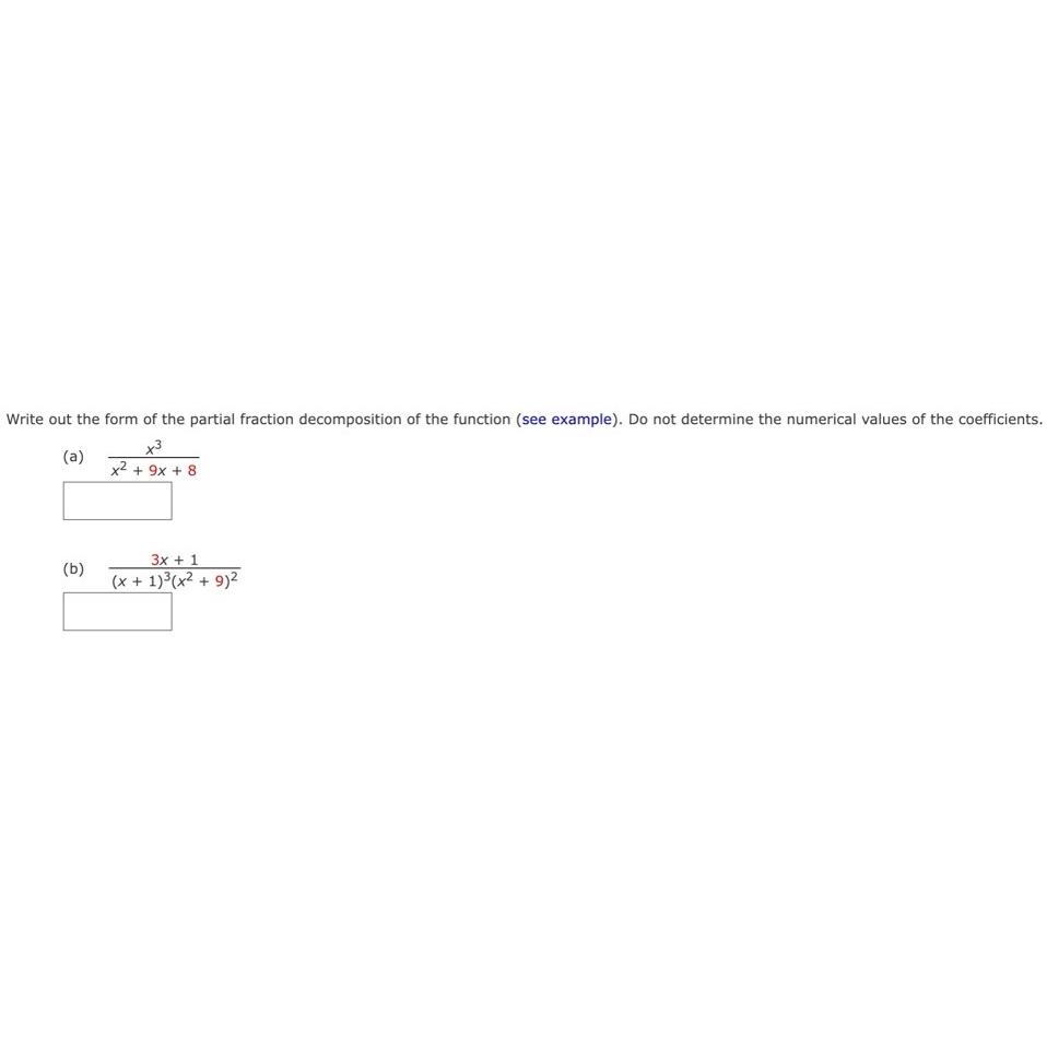 Solved Write Out The Form Of The Partial Fraction