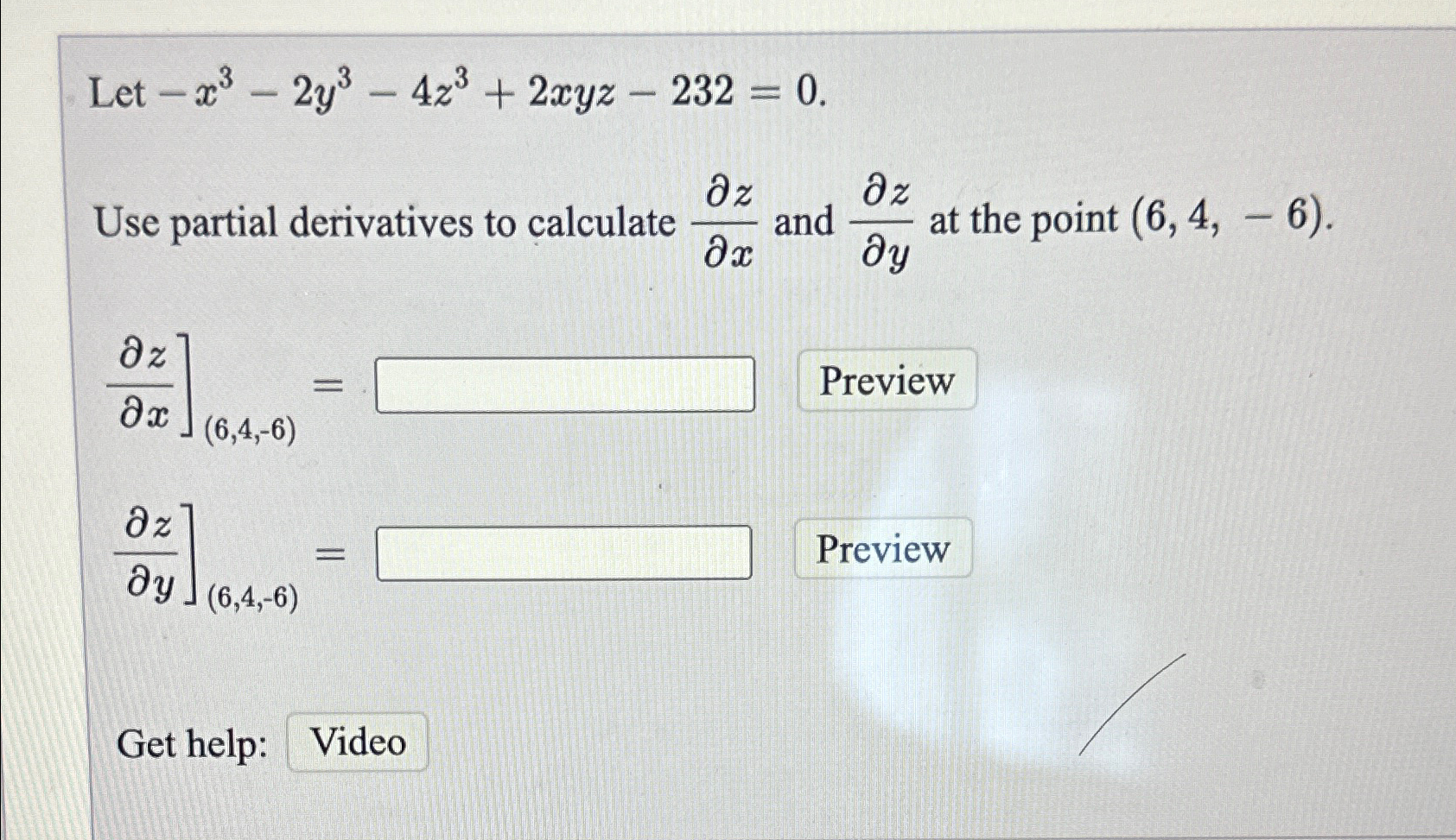 Solved Let -x3-2y3-4z3+2xyz-232=0.Use partial derivatives to | Chegg.com