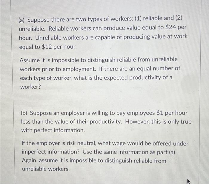 Solved (a) Suppose there are two types of workers: (1) | Chegg.com