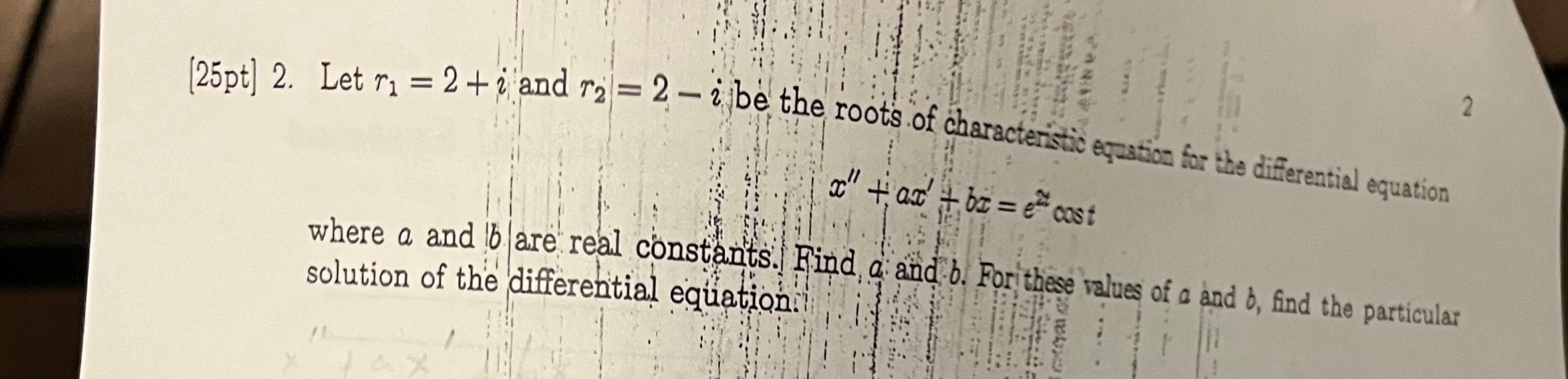 Solved Let r1=2+i and r2=2-i ﻿be the roots of characteristic | Chegg.com