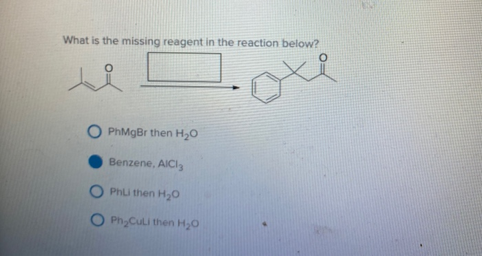 Solved What is the missing reagent in the reaction below? O | Chegg.com