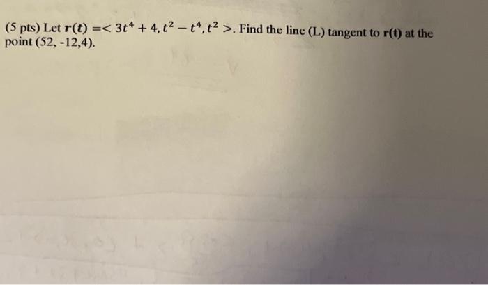 Solved 5 Pts Let R T Find The Line L
