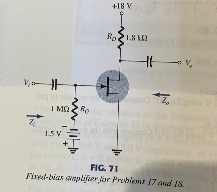 Solved 3 Fixed-Bias Configuration 17. Determine Zi,Zo, and | Chegg.com