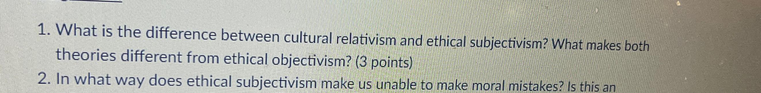 Solved What is the difference between cultural relativism | Chegg.com