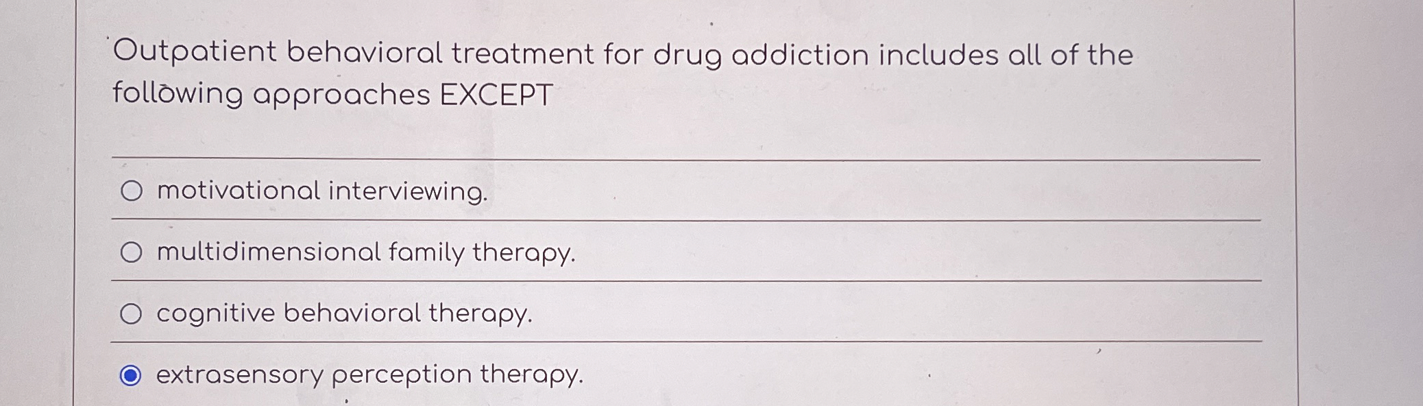 Solved Outpatient behavioral treatment for drug addiction | Chegg.com