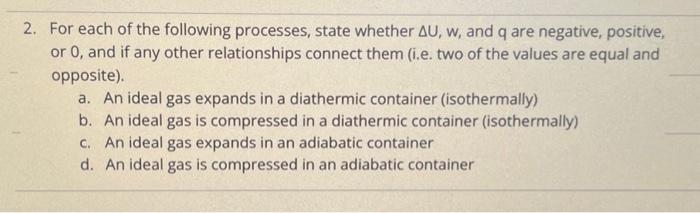 Solved 2. For each of the following processes, state whether | Chegg.com