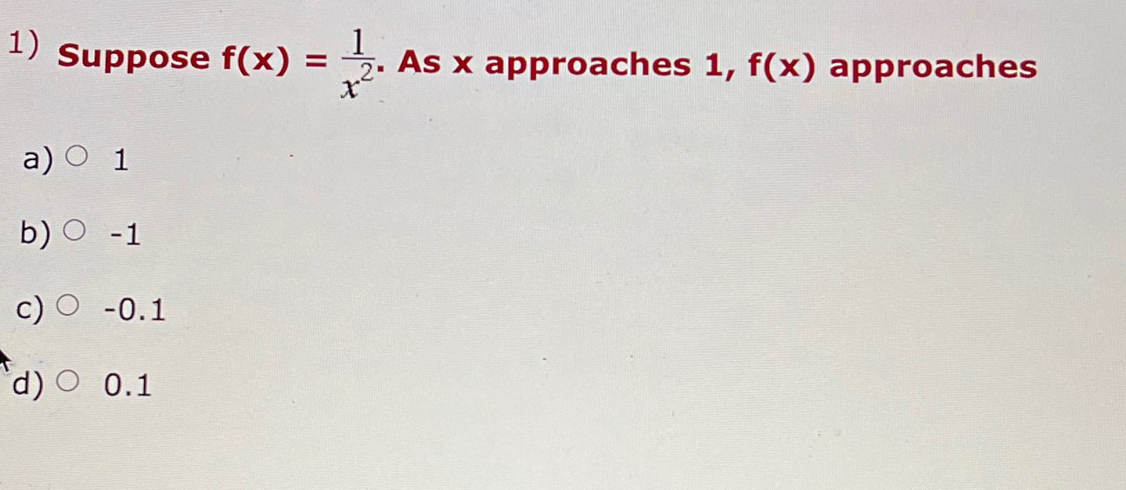 Solved Suppose f(x)=1x2. ﻿As x ﻿approaches 1,f(x) | Chegg.com