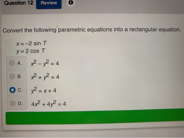 Solved Question 12 Review Convert the following parametric | Chegg.com