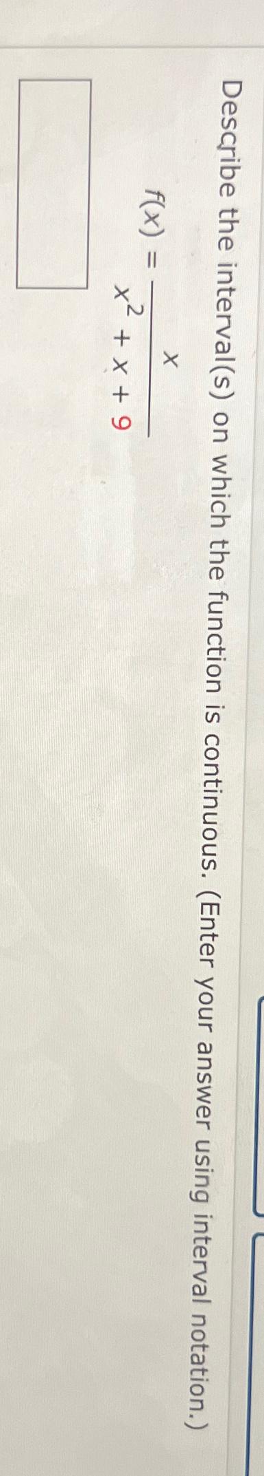 Solved Describe the interval(s) ﻿on which the function is | Chegg.com