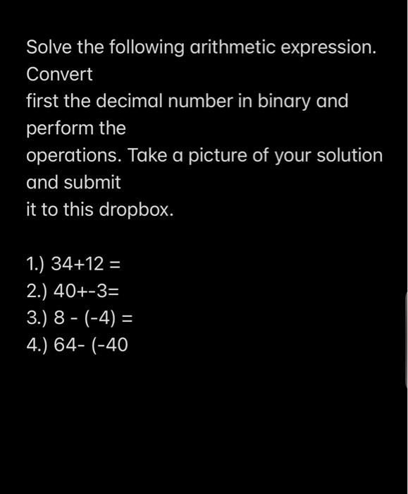 Solved Solve the following arithmetic expression. Convert | Chegg.com