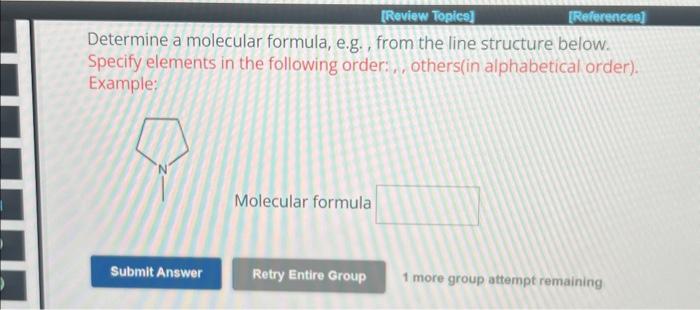 Solved Determine a molecular formula, e.g., from the line | Chegg.com