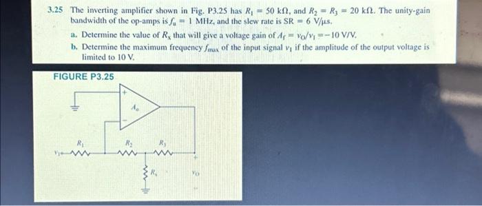Solved 3.25 The inverting amplifier shown in Fig. P3.25 has | Chegg.com