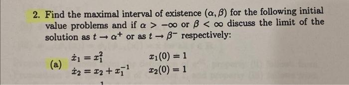 Solved 2. Find the maximal interval of existence (α,β) for | Chegg.com