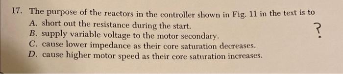 Solved 17. The purpose of the reactors in the controller | Chegg.com