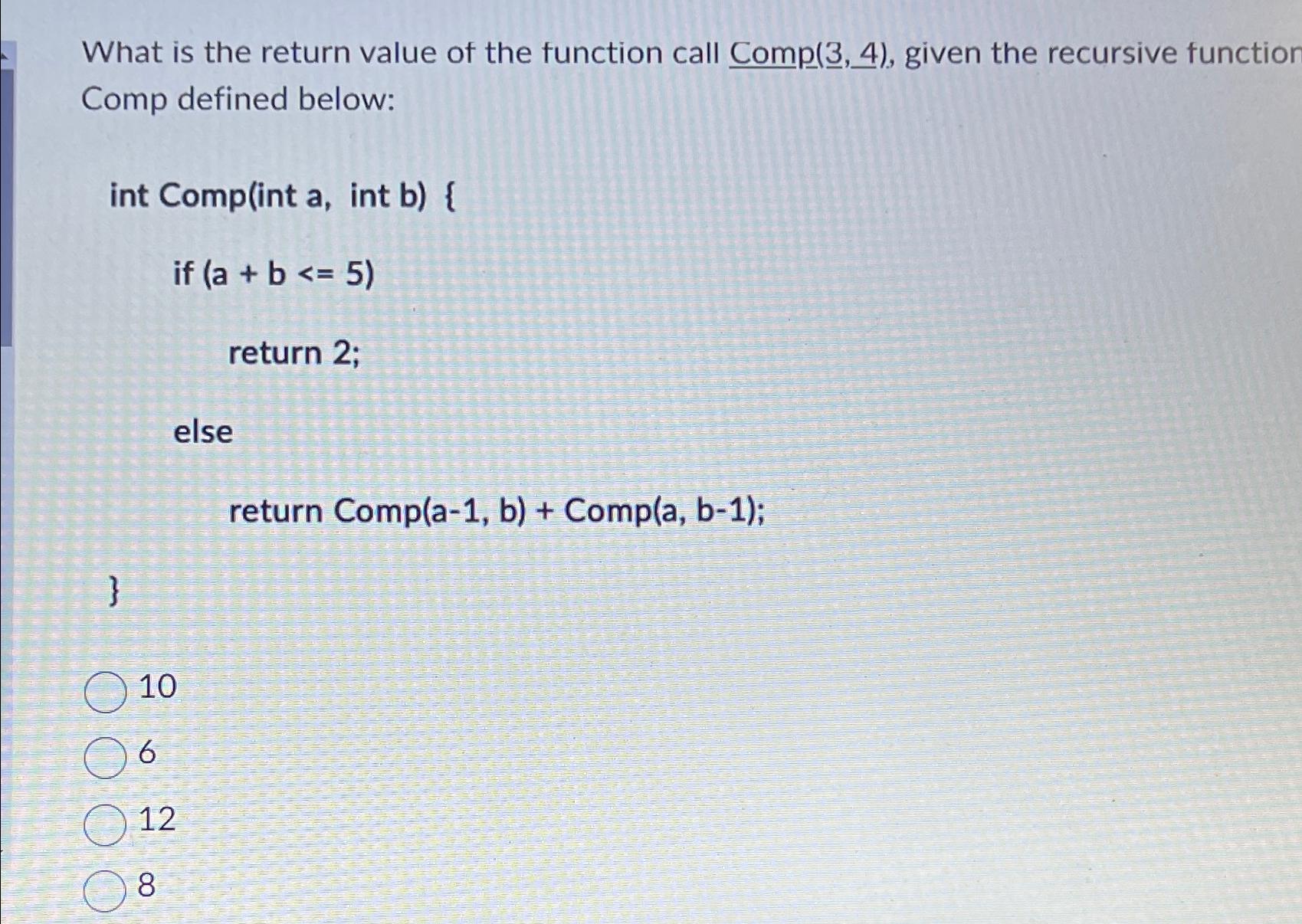 Solved What is the return value of the function call , | Chegg.com
