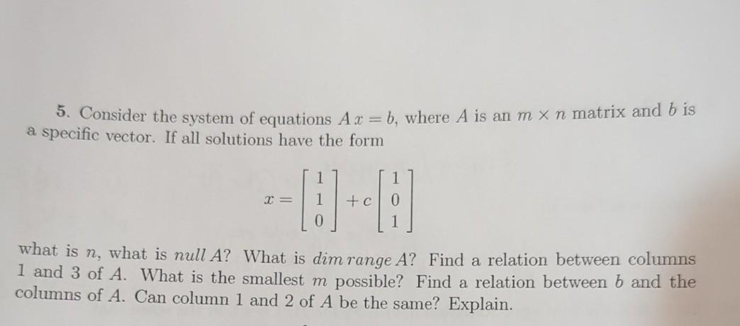 Solved Consider the system of equations Ax=b, ﻿where A ﻿is | Chegg.com