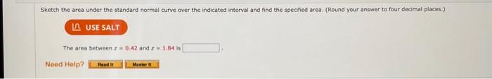 Solved Sketch the area under the standard normal curve over | Chegg.com