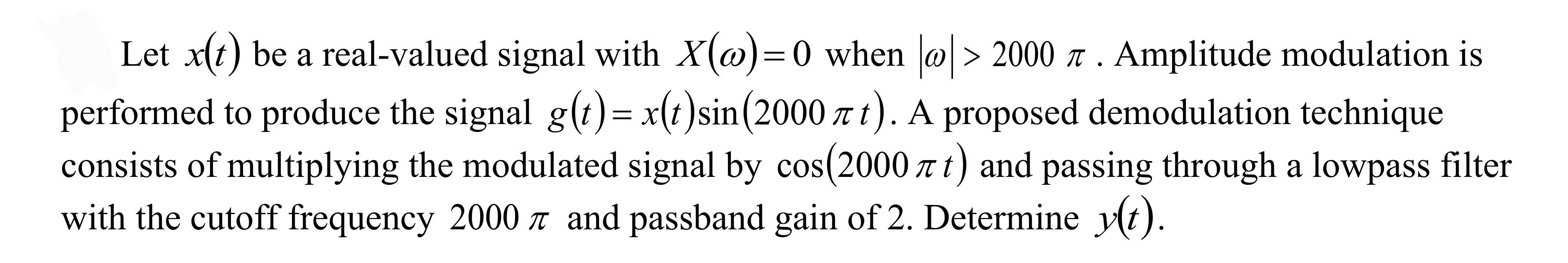 Solved Let x(t) ﻿be a real-valued signal with x(ω)=0 ﻿when | Chegg.com