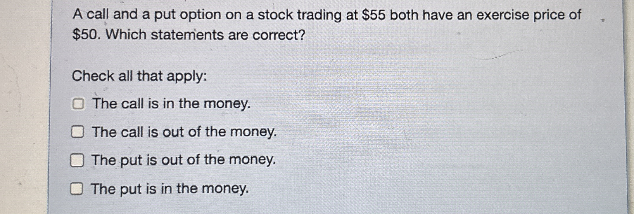 Solved A call and a put option on a stock trading at $55 | Chegg.com