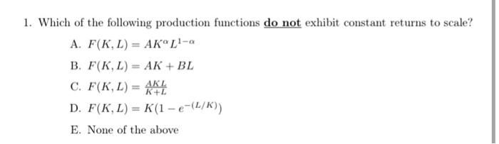 Solved 1. Which of the following production functions do not | Chegg.com