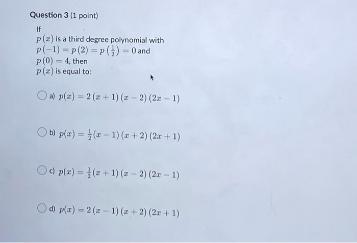 Solved Question 3 (1 point) p() is a third degree polynomial | Chegg.com