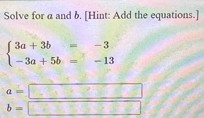 Solved For the equation 5a+4b=20, if a=−4, find b. b=For the | Chegg.com