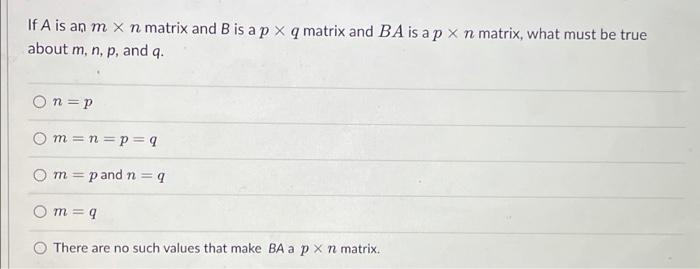 Solved If A is an m x n matrix and B is a p X q matrix and | Chegg.com