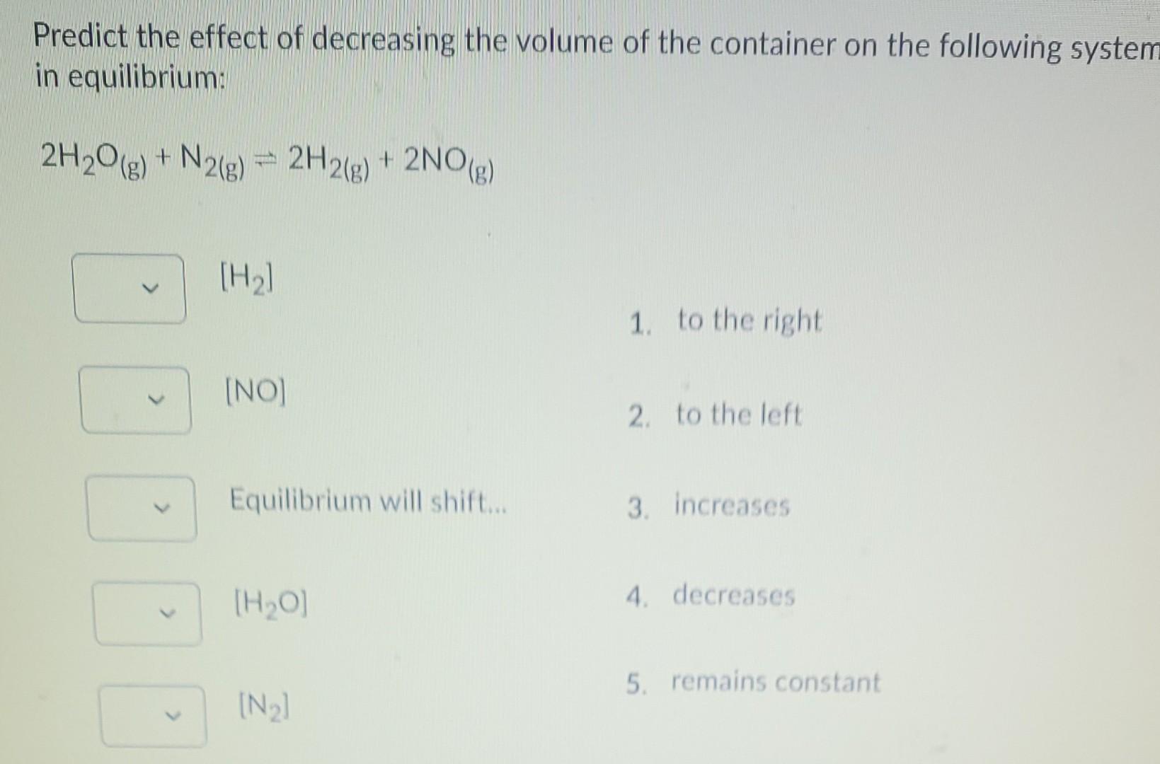 Solved Predict the effect of decreasing the volume of the | Chegg.com