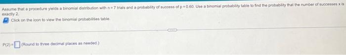 Solved exactly 2 . Click on the icon to vew the binomial | Chegg.com