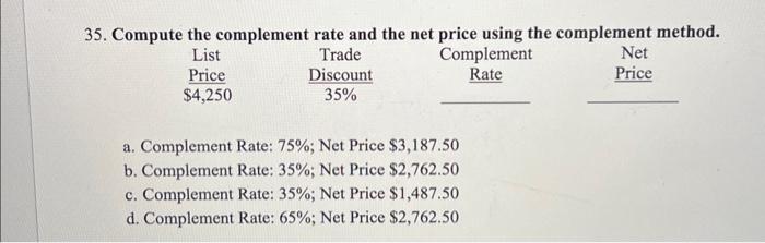 Solved 35. Compute the complement rate and the net price | Chegg.com