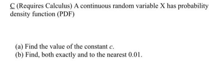 Solved C (Requires Calculus) A continuous random variable X | Chegg.com
