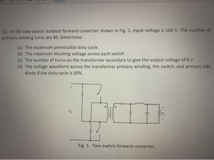 Q1: In the two-switch isolated forward converter | Chegg.com