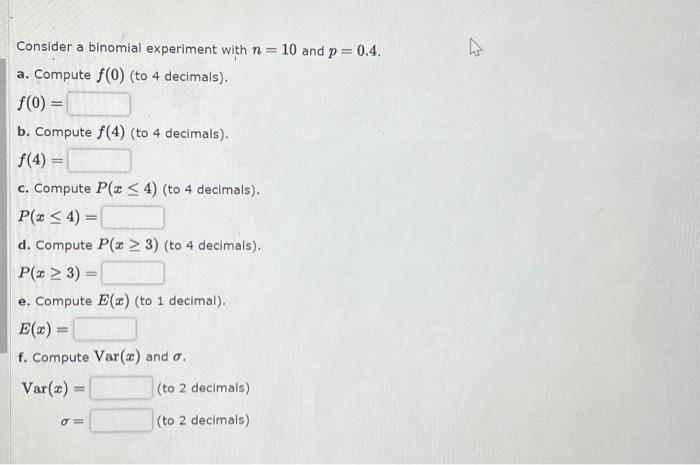 Solved Consider a binomial experiment with n=10 and p=0.4 a. | Chegg.com