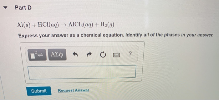 Solved Part D Al(s) + HCl(aq) + AlCl3(aq) + H2(g) Express | Chegg.com