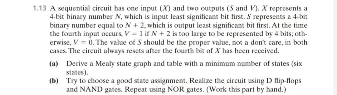 Solved 1.13 A sequential circuit has one input (X) and two | Chegg.com