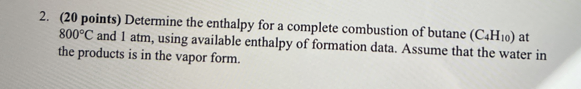 Solved ( 20 ﻿points) ﻿Determine the enthalpy for a complete | Chegg.com