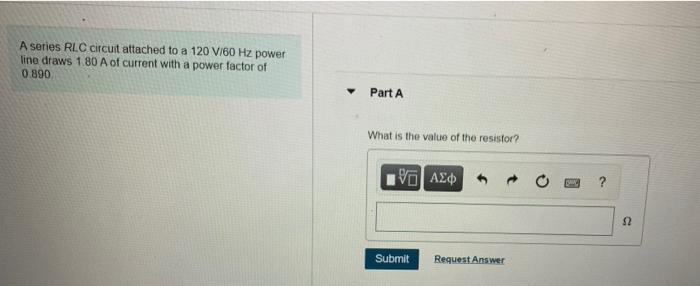 Solved A series RLC circuit attached to a 120 V/60 Hz power | Chegg.com