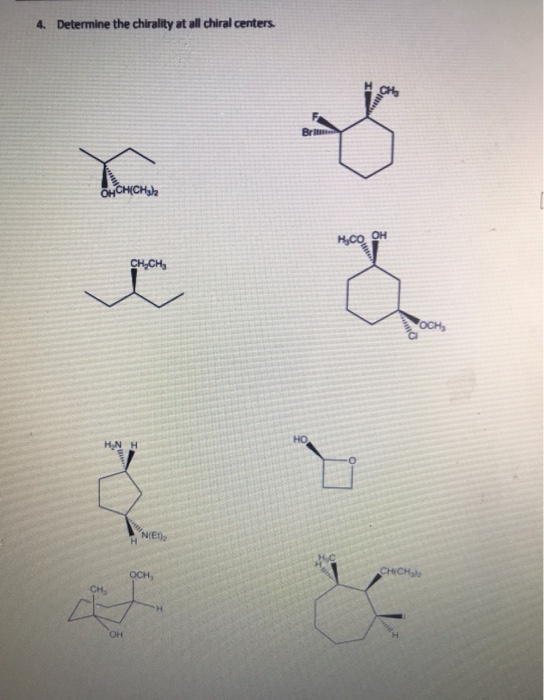 Solved 4. Determine the chirality at all chiral centers. Т. | Chegg.com