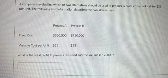 Solved A company is evaluating which of two alternatives | Chegg.com