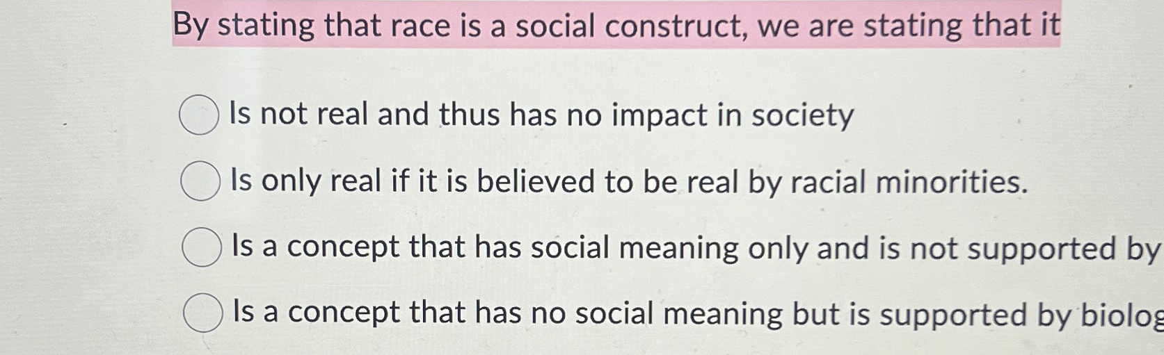Solved By stating that race is a social construct, we are | Chegg.com