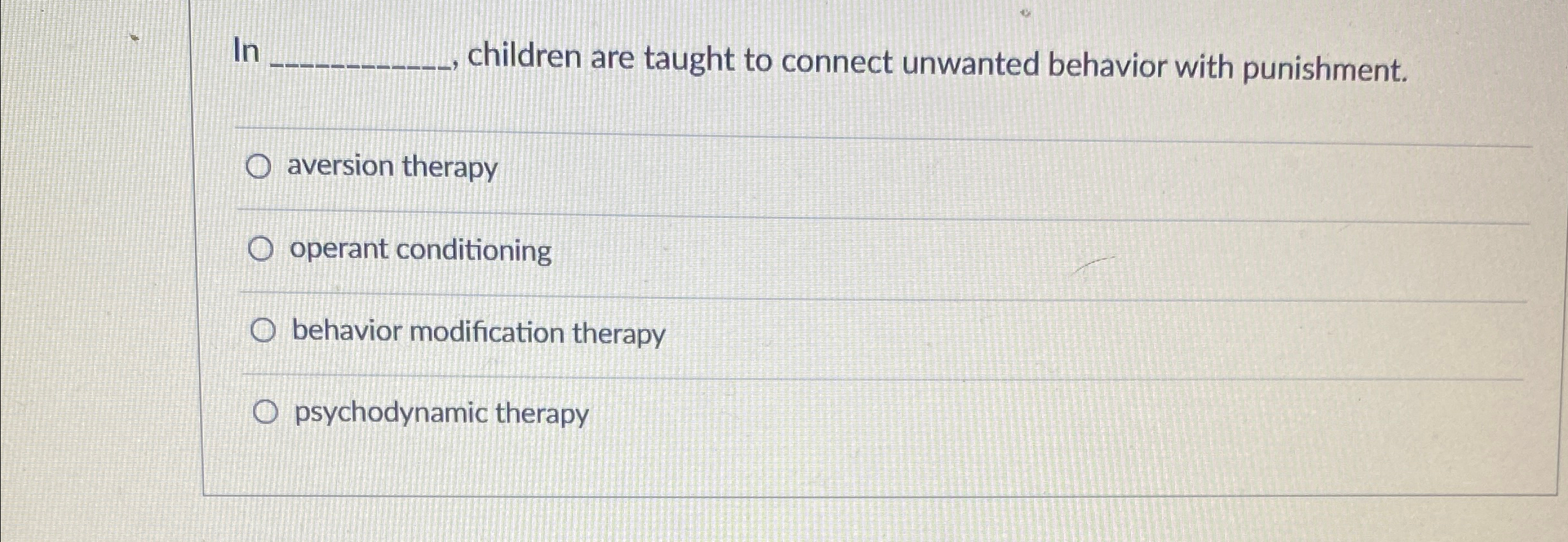Solved In ﻿children are taught to connect unwanted | Chegg.com