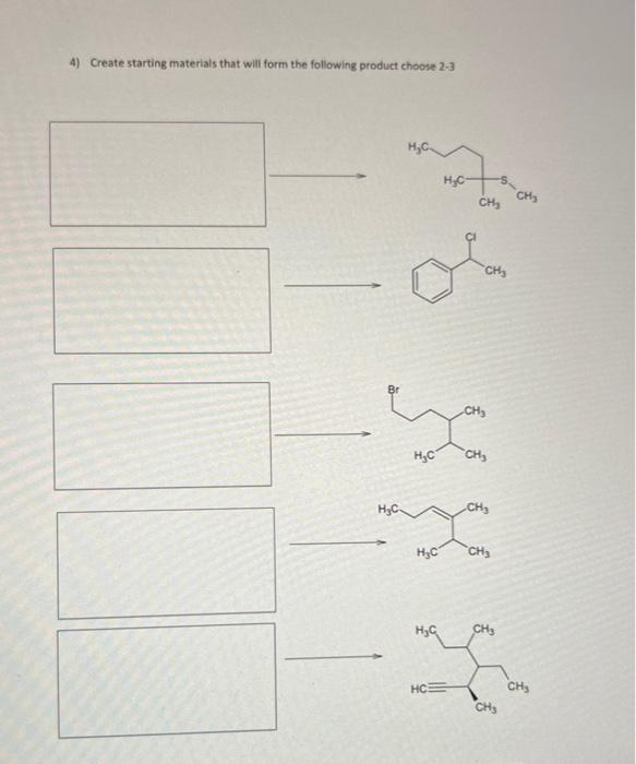 Solved 4) Create starting materials that will form the | Chegg.com