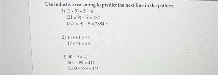 Solved Use inductive reasoning to predict the next line in | Chegg.com