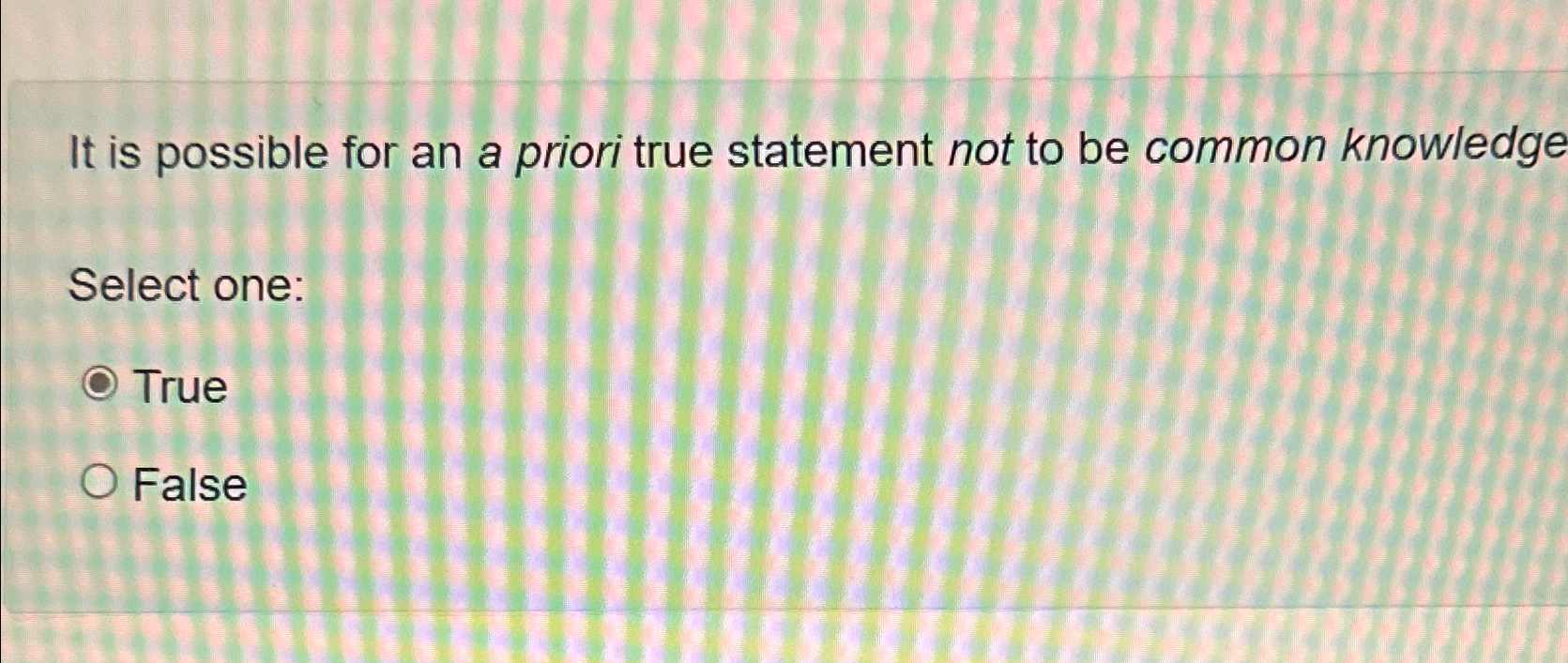 Solved It is possible for an a priori true statement not to | Chegg.com