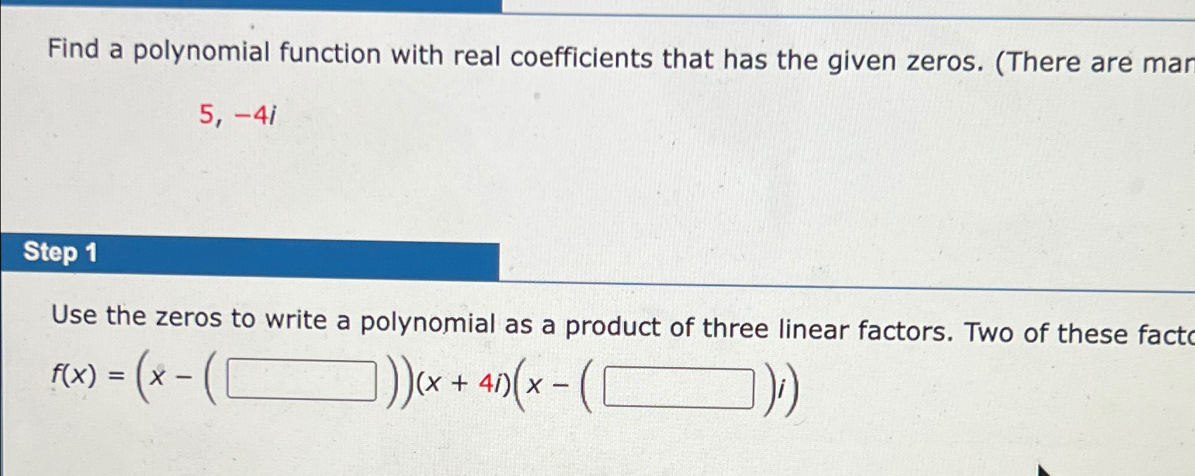 Solved Find a polynomial function with real coefficients | Chegg.com