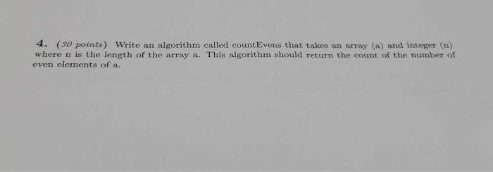 Solved 4 30 Points Write An Algorithm Called Countevens